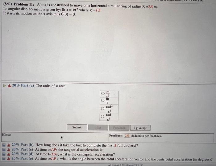 Solved (8\%) Problem 11: A box is constrained to move on a | Chegg.com