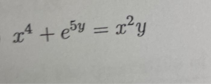 Solved X4 E5y X2y