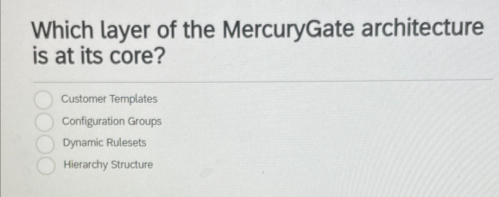 Solved Which layer of the MercuryGate architecture is at its | Chegg.com