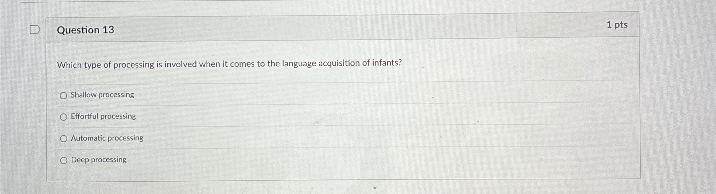 Solved Question 131 ﻿ptsWhich type of processing is involved | Chegg.com