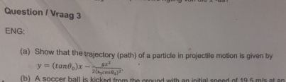 Solved Question / ﻿Vraag 3ENG:(a) ﻿Show that the trajectory | Chegg.com