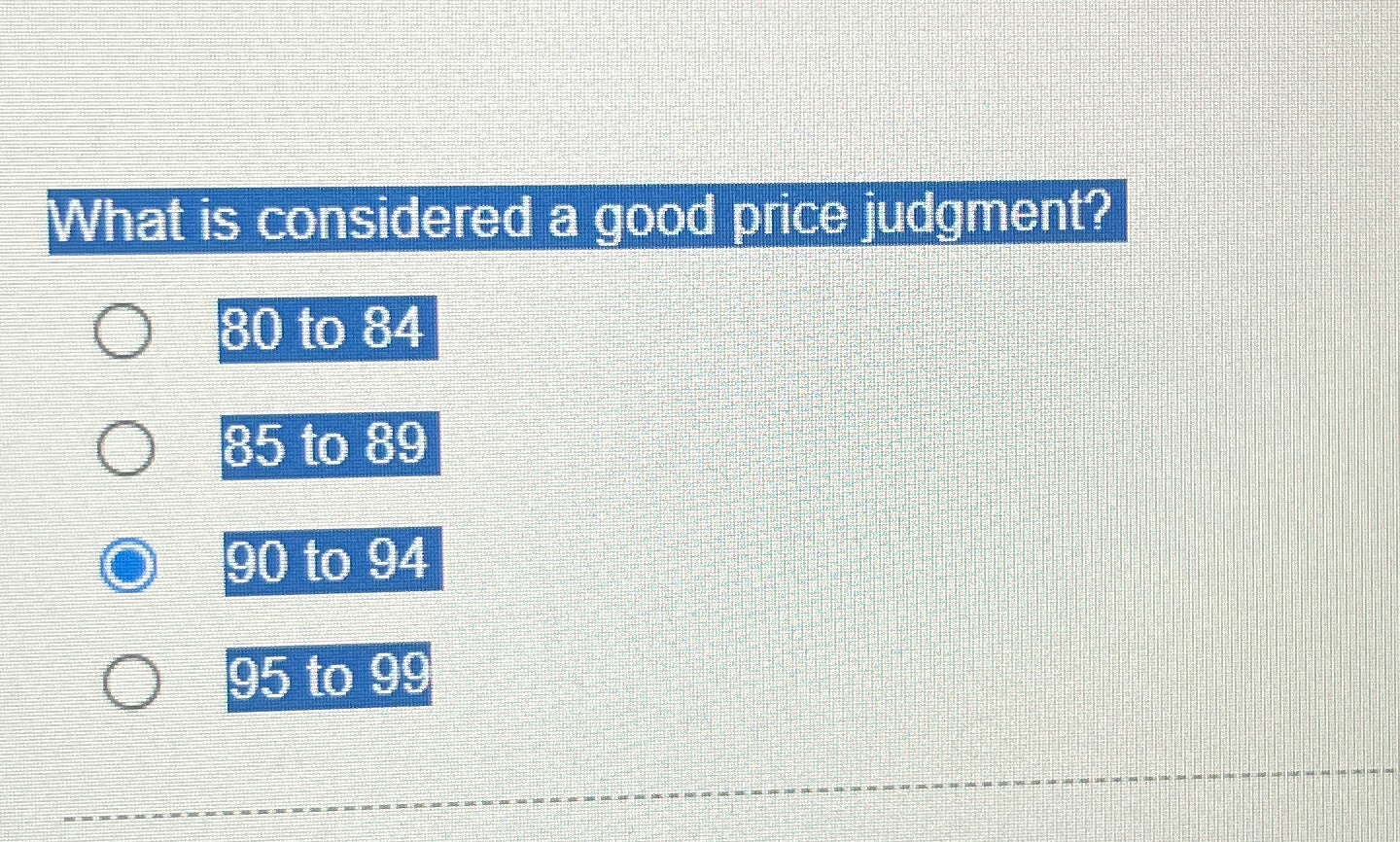 Solved What is considered a good price judgment?80 ﻿to 84 | Chegg.com