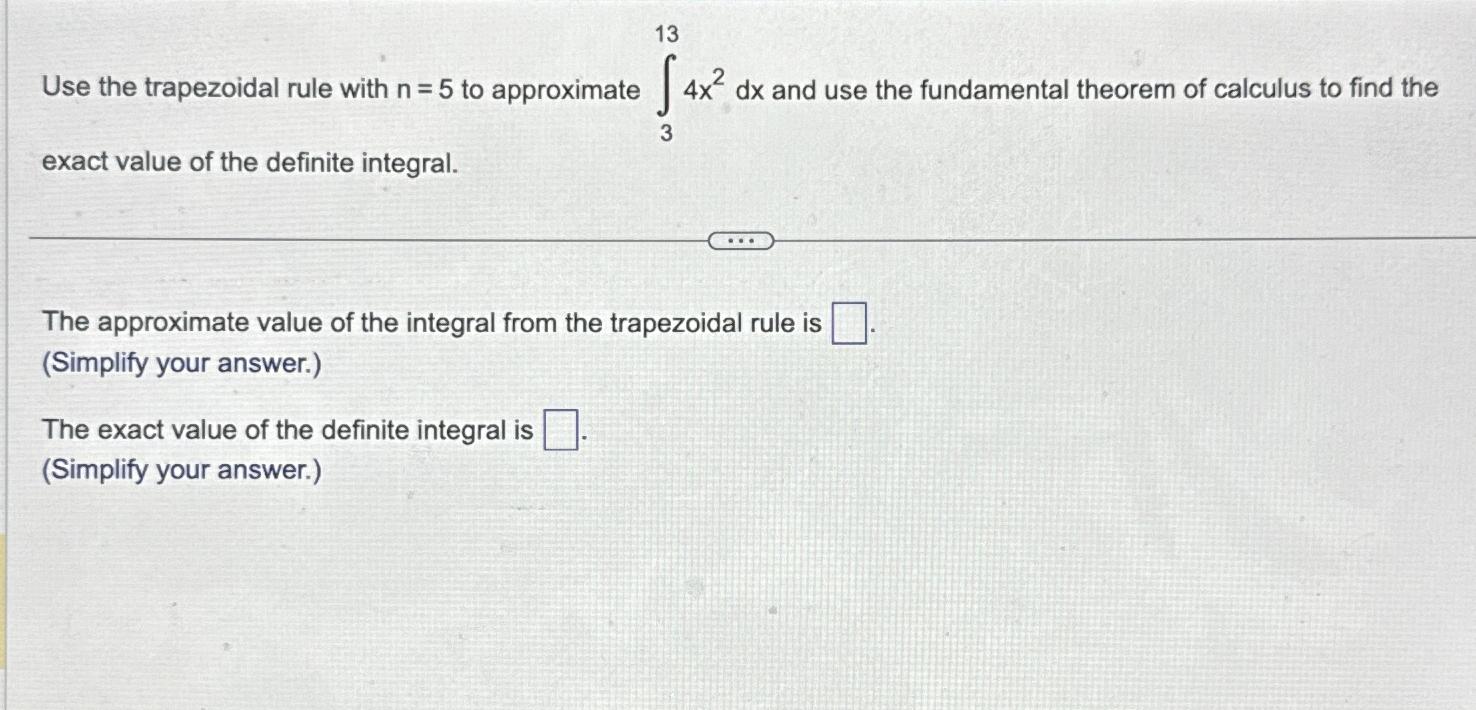 Solved Use the trapezoidal rule with n=5 ﻿to approximate | Chegg.com
