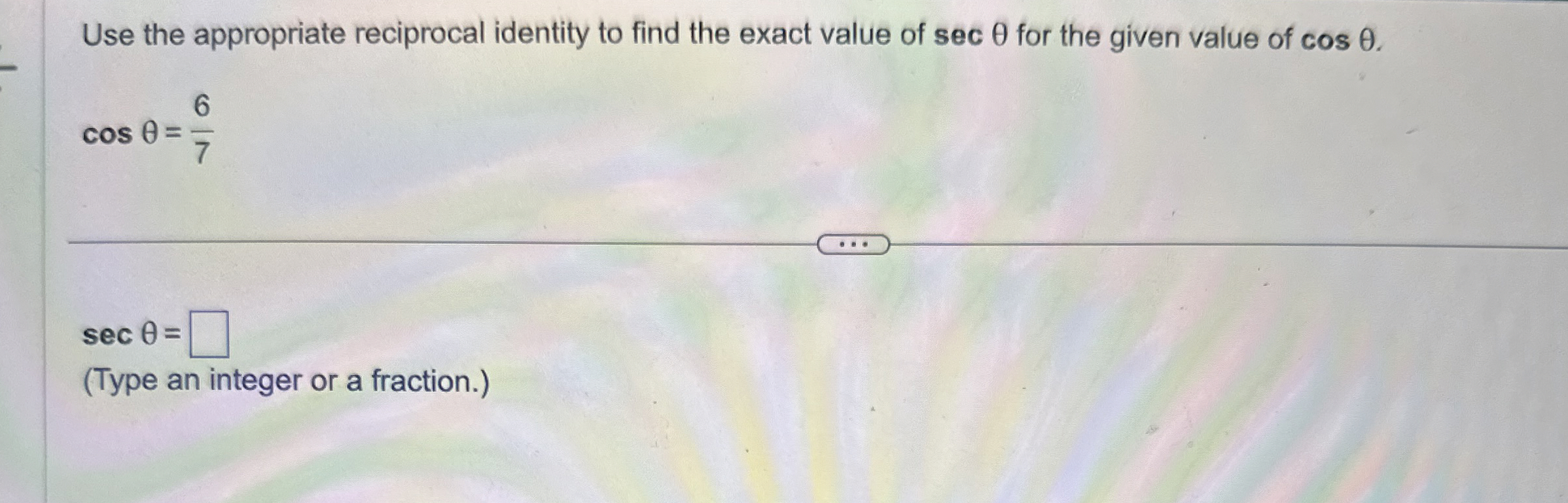 Solved Use the appropriate reciprocal identity to find the | Chegg.com