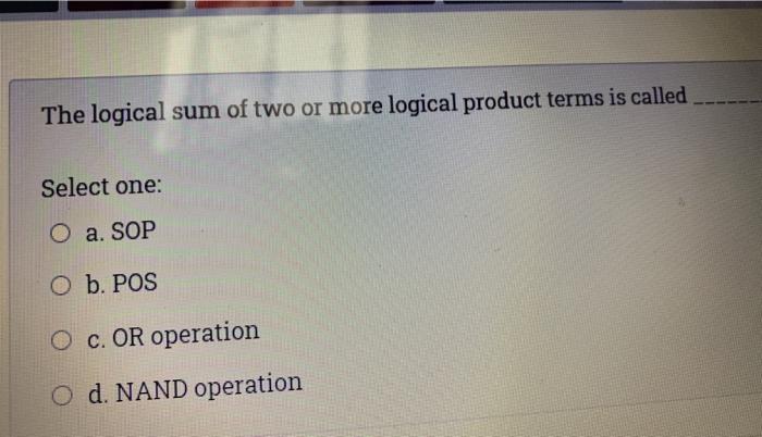 Solved The logical sum of two or more logical product terms | Chegg.com
