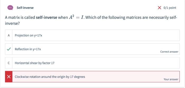 Solved Self-inverse x 0/1 point A matrix is called | Chegg.com