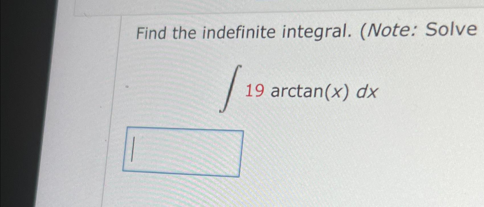 Solved Find the indefinite integral. (Note: | Chegg.com Solved Find the indefinite integral. (Note: | Chegg.com