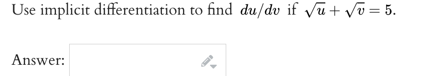 Solved Use implicit differentiation to find dudv ﻿if | Chegg.com