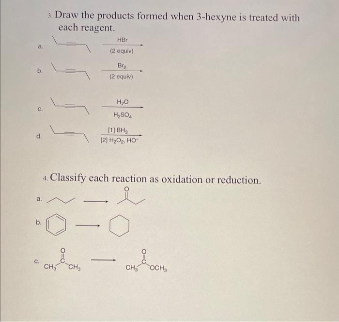 Solved 3. Draw the products formed when 3-hexyne is treated | Chegg.com