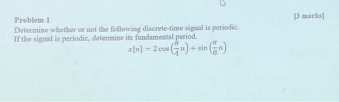 Solved Problem 1 [3 marks] Determine whether or not the | Chegg.com