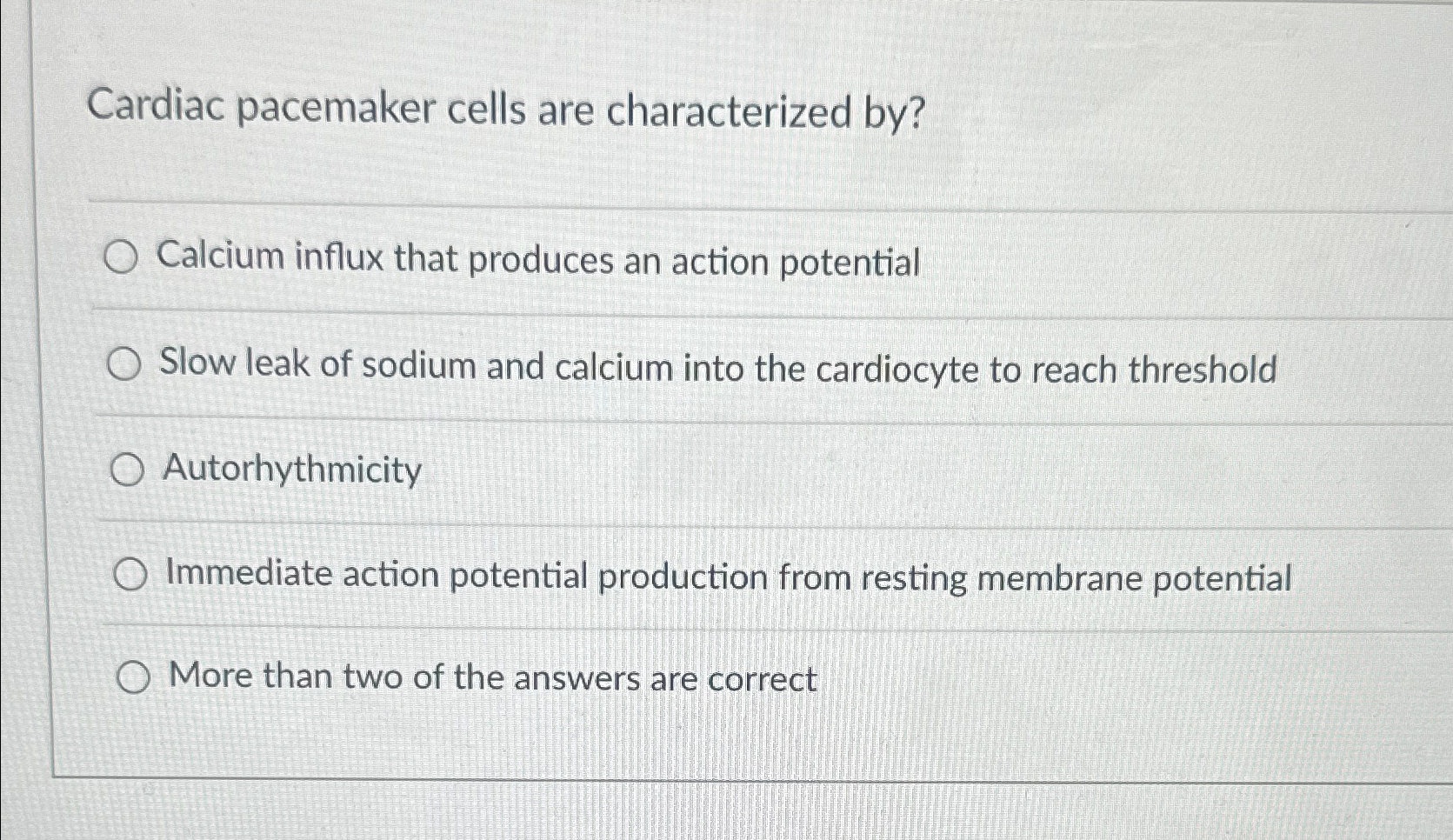 Solved Cardiac pacemaker cells are characterized by?Calcium | Chegg.com
