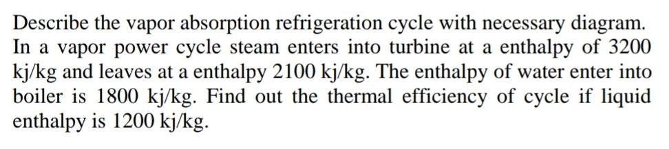 Solved Describe the vapor absorption refrigeration cycle | Chegg.com
