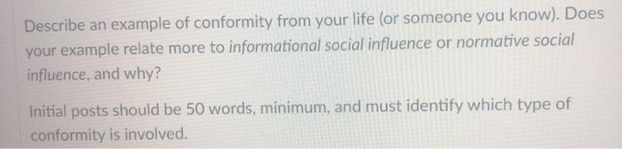 Solved Describe an example of conformity from your life (or | Chegg.com