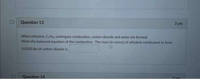 Solved When ethylene, C2H4, undergoes combustion, carbon | Chegg.com