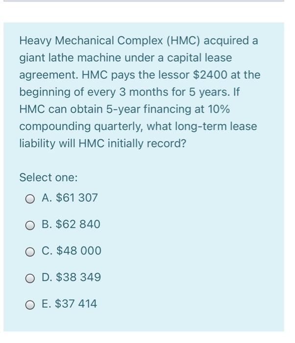 Solved Heavy Mechanical Complex (HMC) acquired a giant lathe | Chegg.com