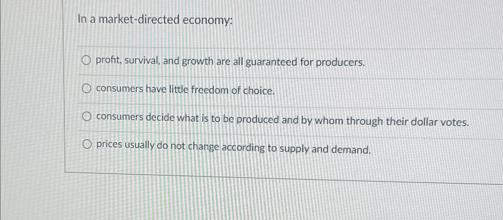 Solved In a market-directed economy:profit, survival, and | Chegg.com