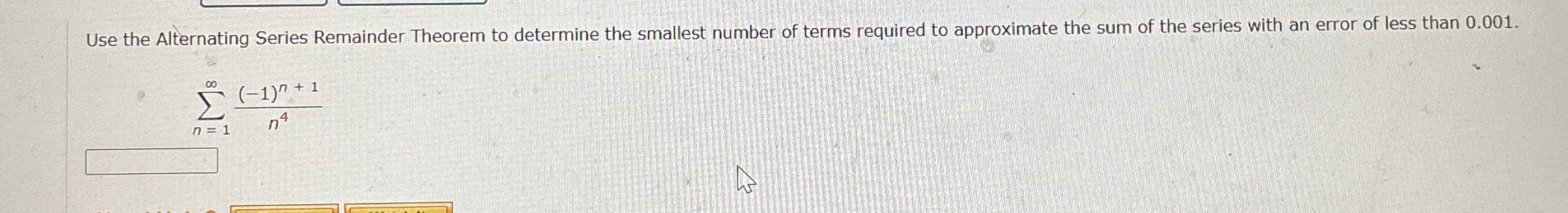 Solved Use the Alternating Series Remainder Theorem to | Chegg.com