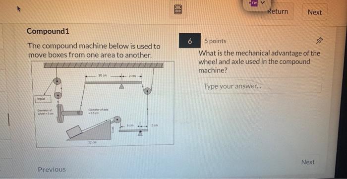 Solved 65 points The compound machine below is used to move | Chegg.com