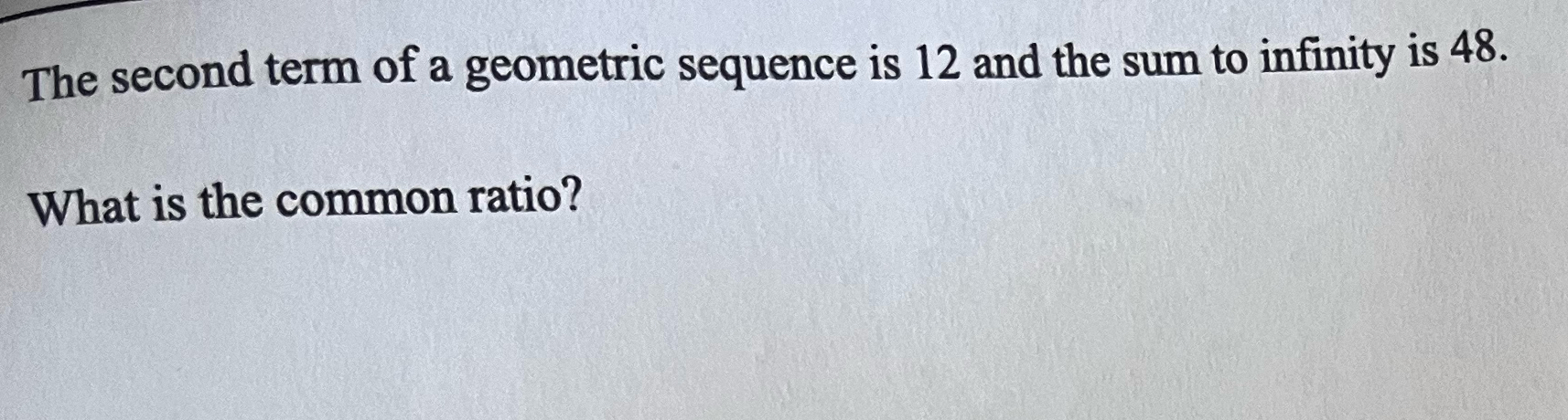 Solved The second term of a geometric sequence is 12 ﻿and | Chegg.com