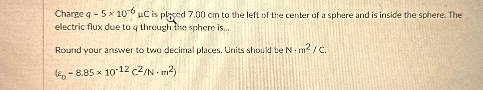 Solved Charge q=5×10-6μC ﻿is placed 7.00cm ﻿to the left of | Chegg.com