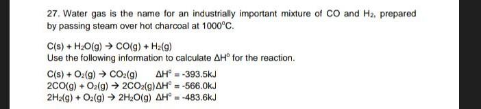 Solved 27. Water gas is the name for an industrially | Chegg.com