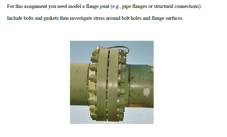 Solved For this assignment you need model a flange joint | Chegg.com