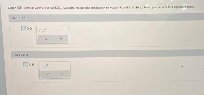 Solved Silicon (Si) exists in Earth's crust as SiO2. | Chegg.com