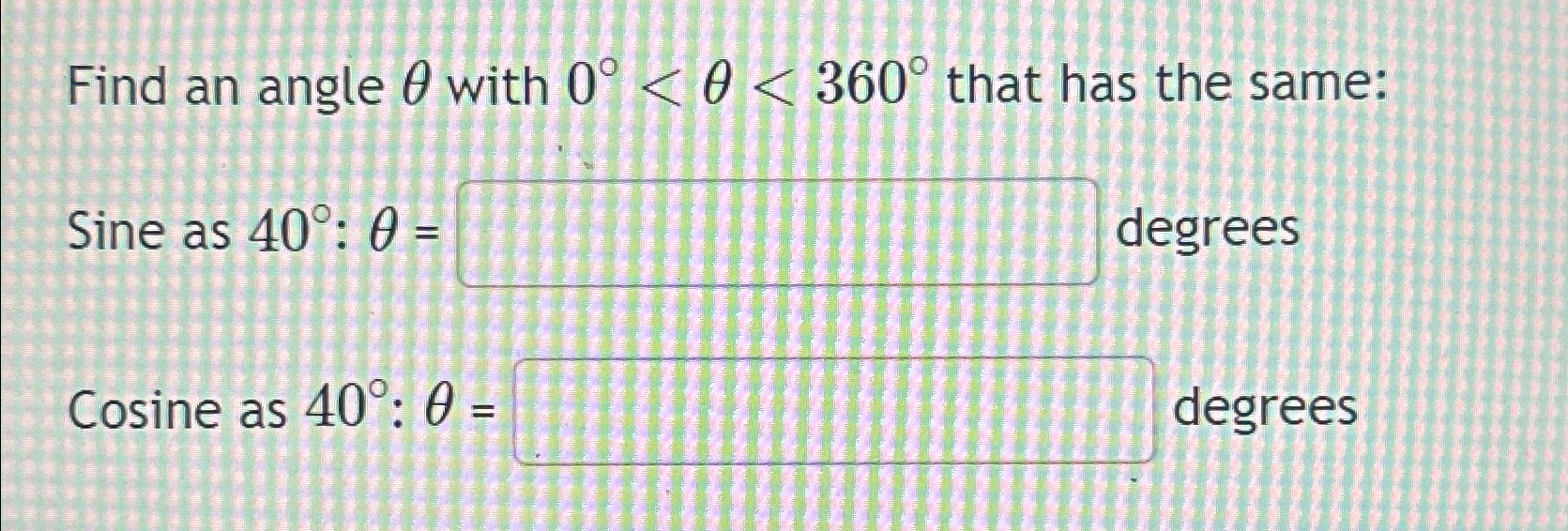 Solved Find an angle θ ﻿with 0°
