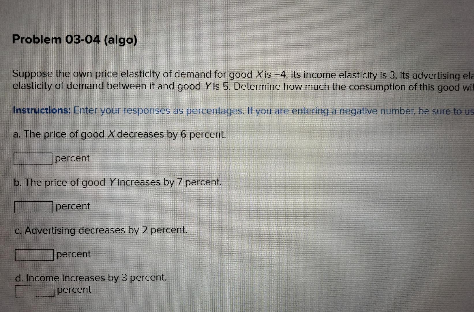 Solved Problem 03-04 (algo)Suppose the own price elasticity | Chegg.com