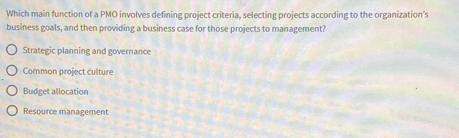 Solved Which main function of a PMO involves defining | Chegg.com