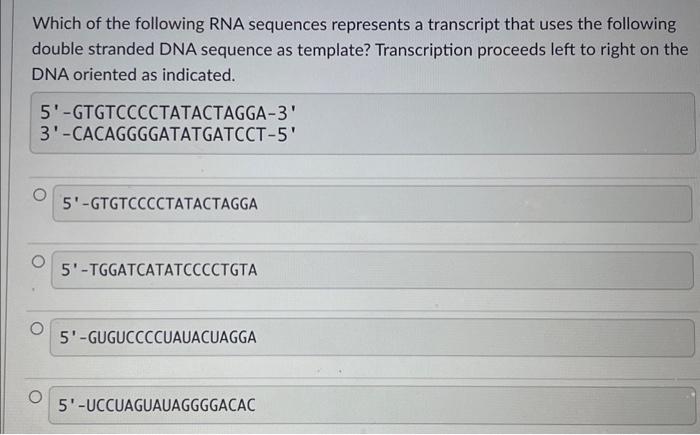 Solved Which of the following RNA sequences represents a | Chegg.com