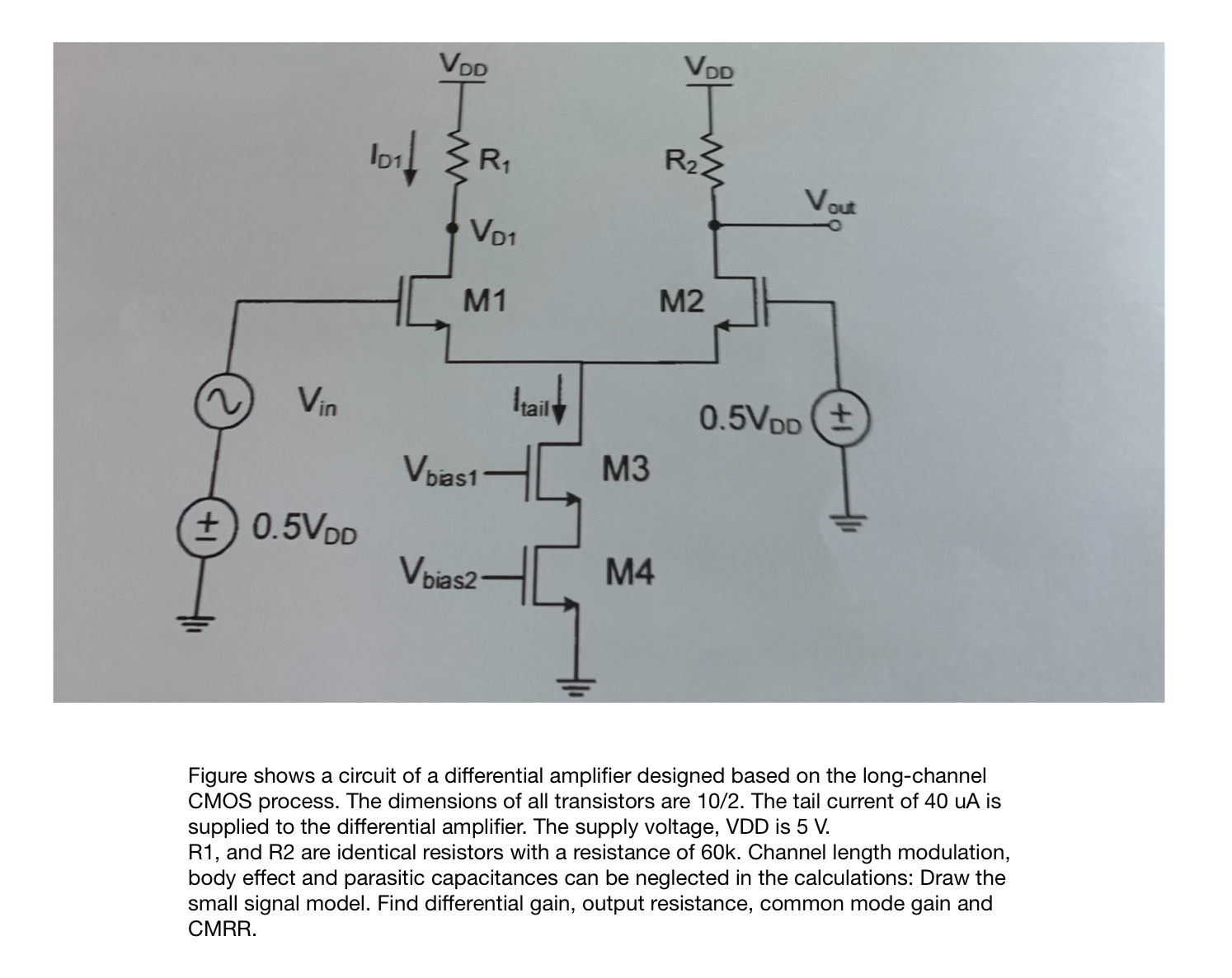 Solved The dimensions of all transistors in the differential | Chegg.com