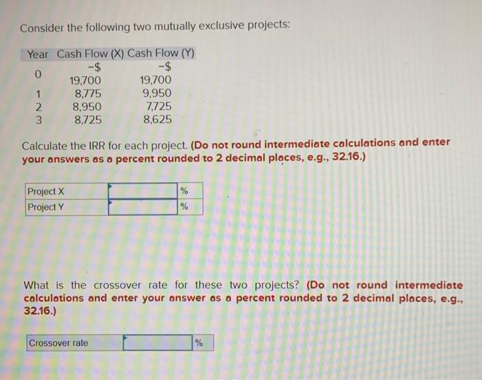 Consider the following two mutually exclusive | Chegg.com