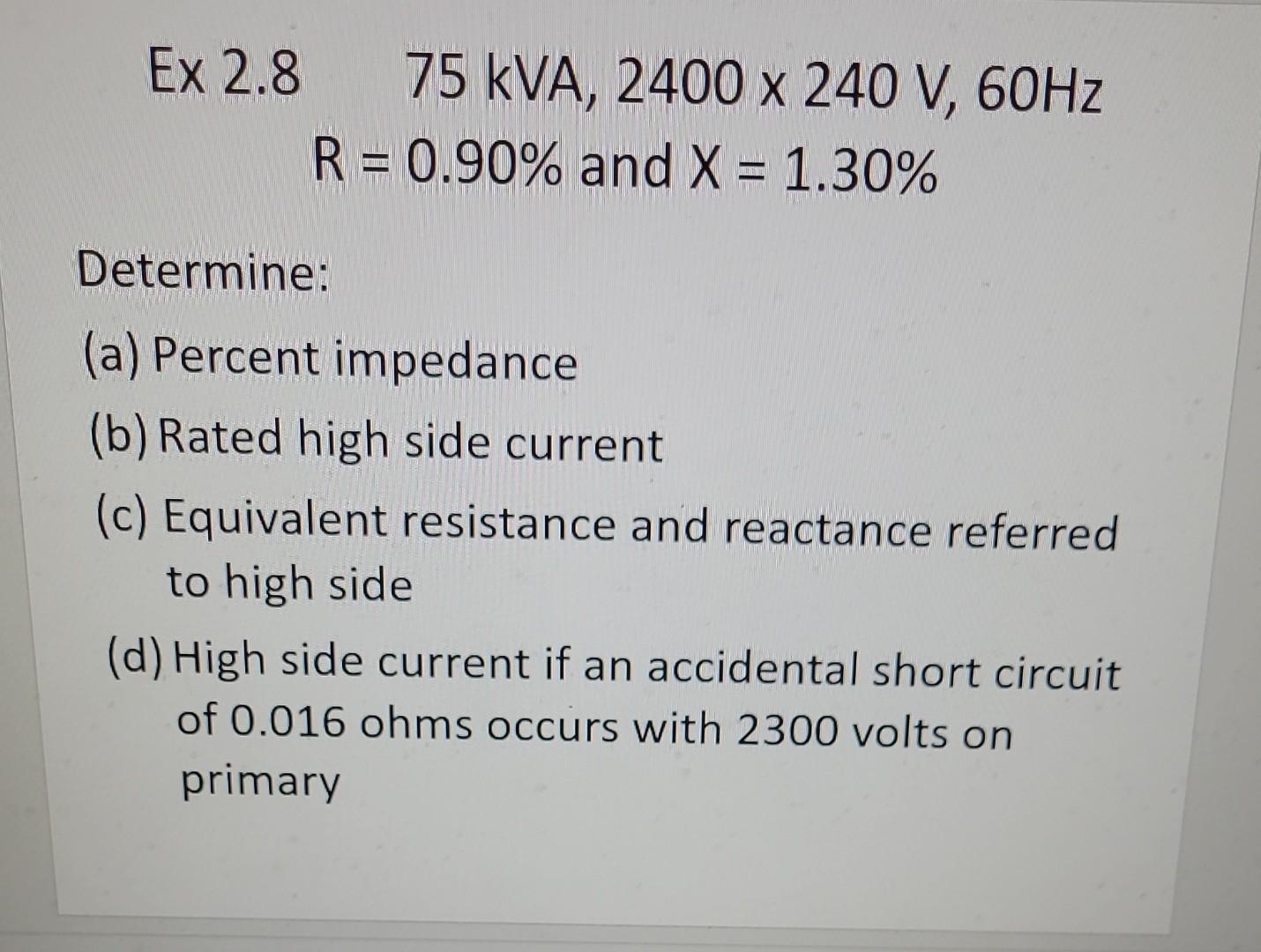 Solved R=0.90% and X=1.30% Determine: (a) Percent impedance | Chegg.com