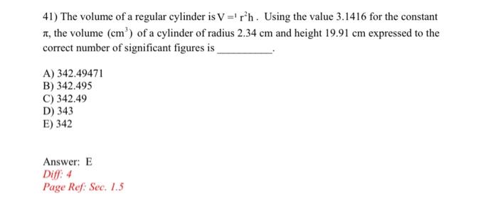 Solved 41) The volume of a regular cylinder is V=1r2 h. | Chegg.com