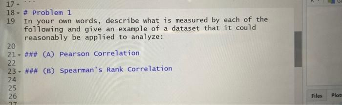 Solved 17 - 18 - # Problem 1 19 In your own words, describe | Chegg.com