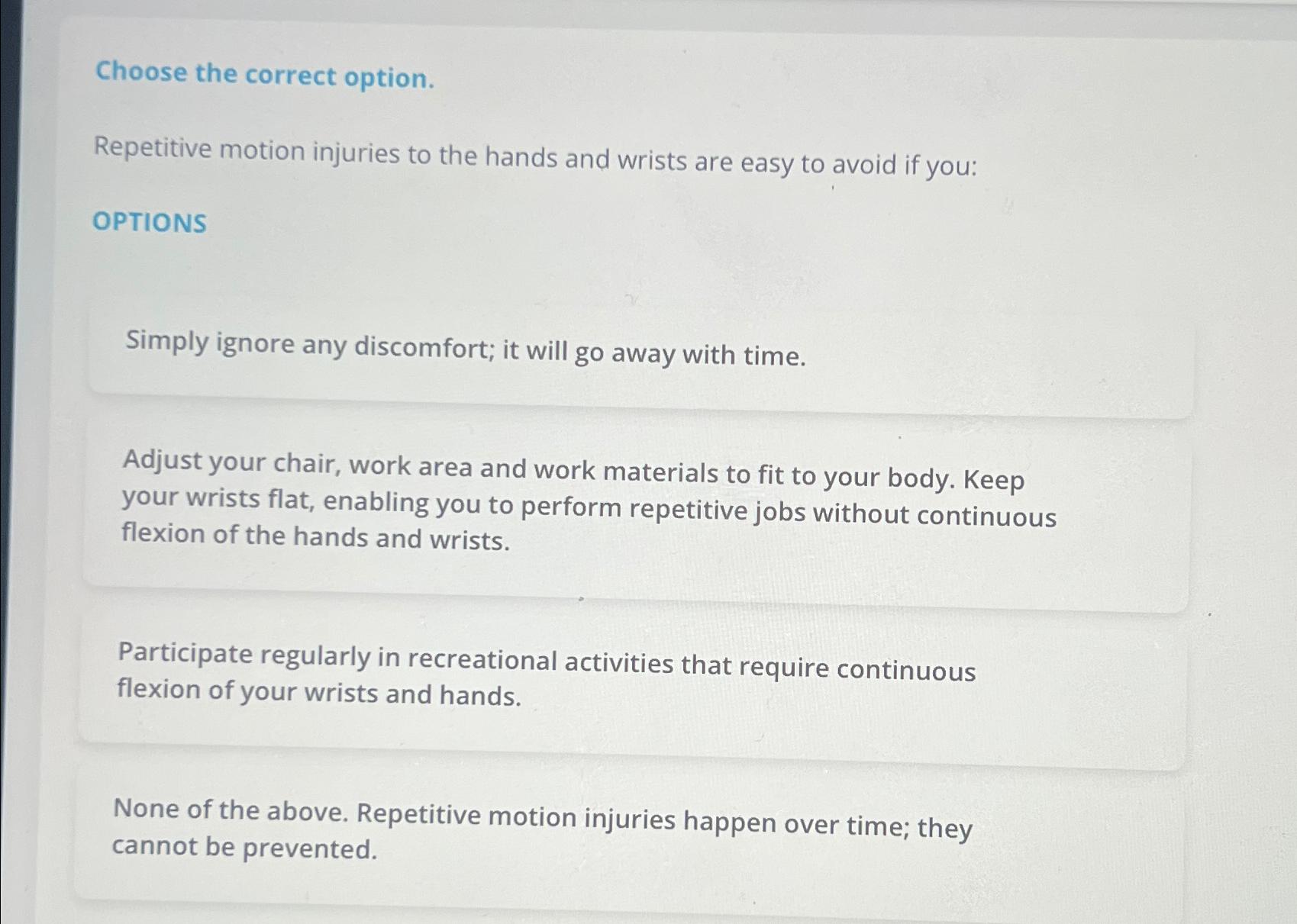 Solved Choose the correct option.Repetitive motion injuries | Chegg.com