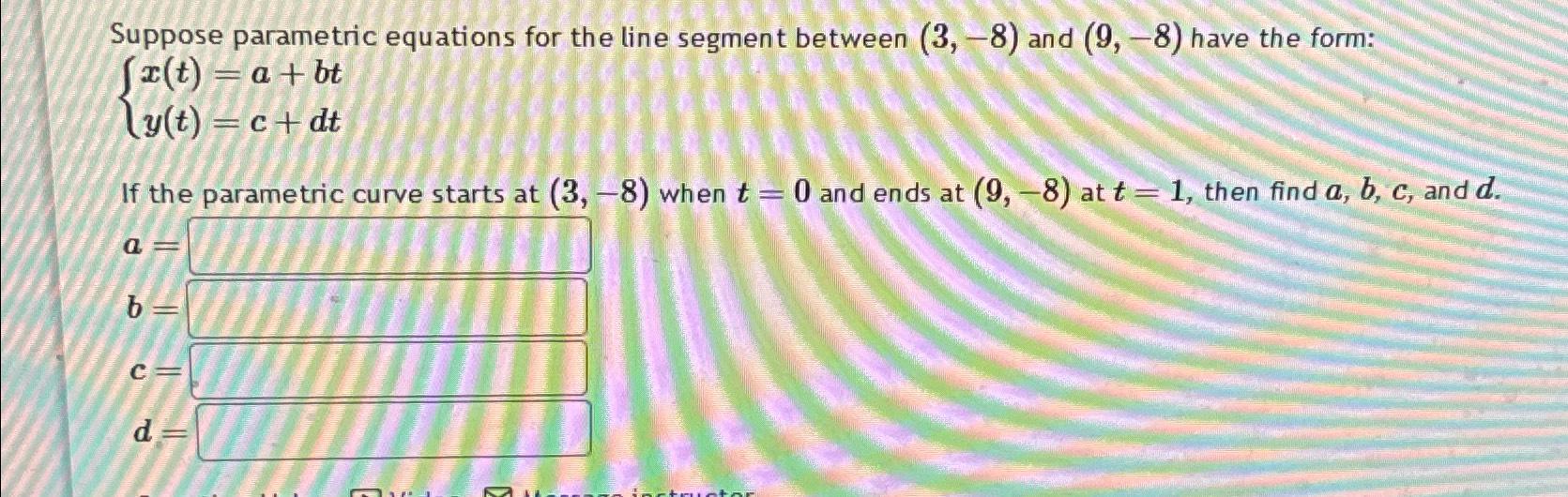 Solved Suppose parametric equations for the line segment | Chegg.com