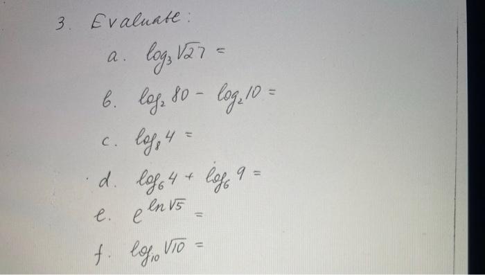 Solved 3. Evaluate: a. log327= b. log280−log210= c. log84= | Chegg.com