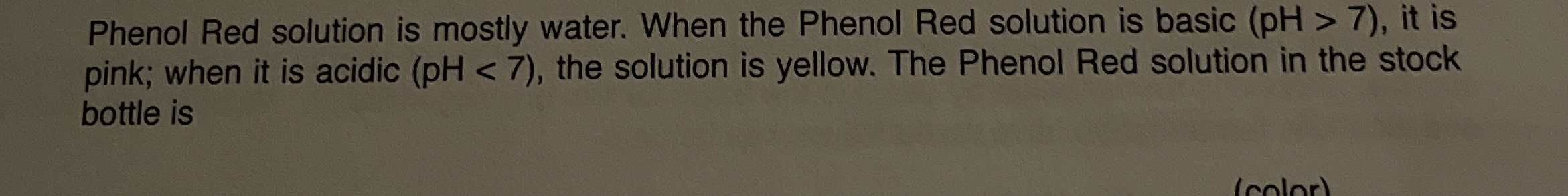 Phenol Red solution is mostly water. When the Phenol | Chegg.com