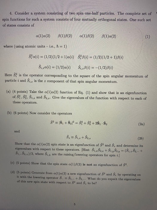 Solved 4. Consider a system consisting of two spin one-half | Chegg.com