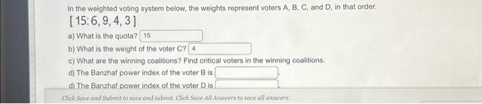 Solved In the weighted voting system below, the weights | Chegg.com