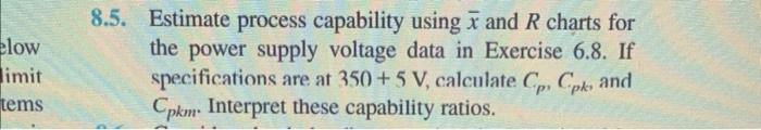 Solved Estimate process capability using xˉ and R charts for | Chegg.com