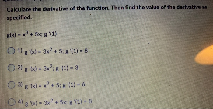 Solved Calculate the derivative of the function. Then find | Chegg.com