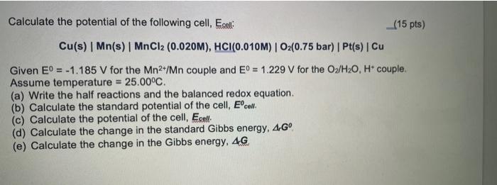 Solved Calculate the potential of the following cell, Ecelli | Chegg.com