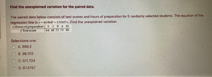Solved Find the unexplained variation for the paired data. | Chegg.com