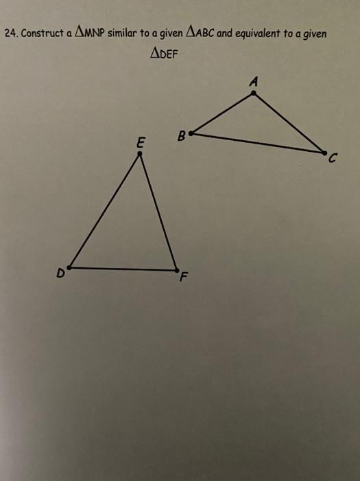 Solved 24. Construct a AMNP similar to a given AABC and | Chegg.com
