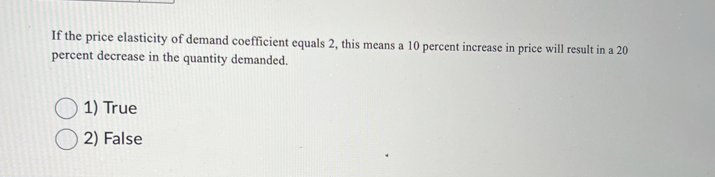 Solved If the price elasticity of demand coefficient equals | Chegg.com