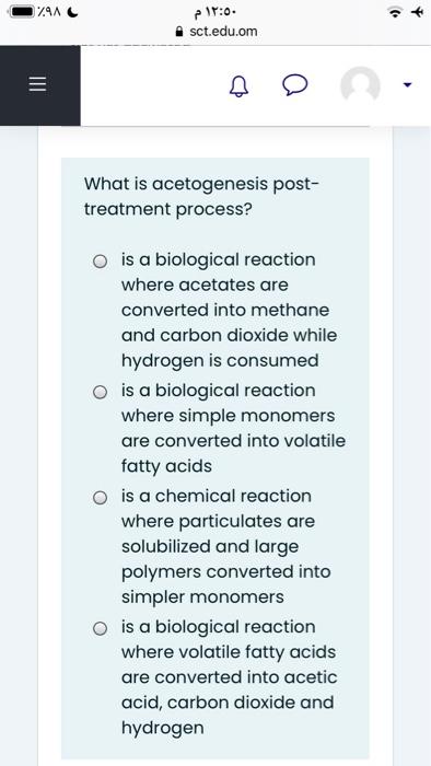 Solved ZAAL ۱۴:۵۰ م sct.edu.om III What is acetogenesis | Chegg.com