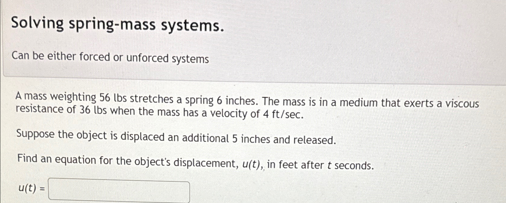 Solved Solving spring-mass systems.Can be either forced or | Chegg.com